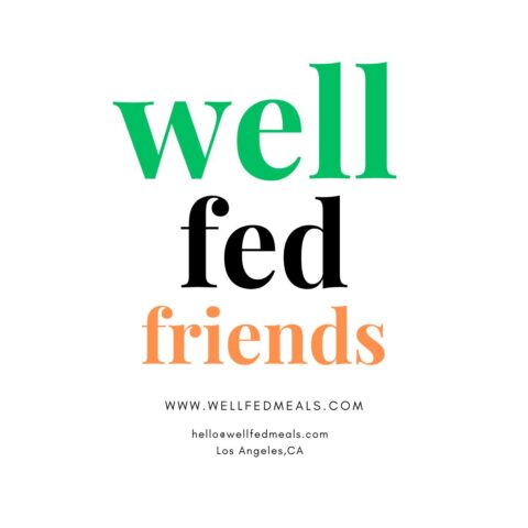 Well Fed Meals | Don’t just eat. Be Well Fed.